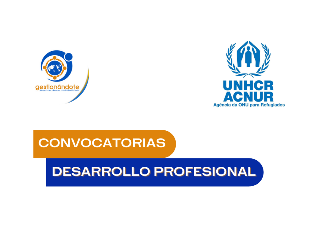Descubre cómo desarrollar tu carrera profesional en ACNUR