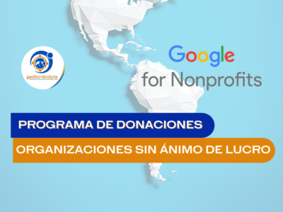 Donaciones de Google para Organizaciones sin Ánimo de Lucro